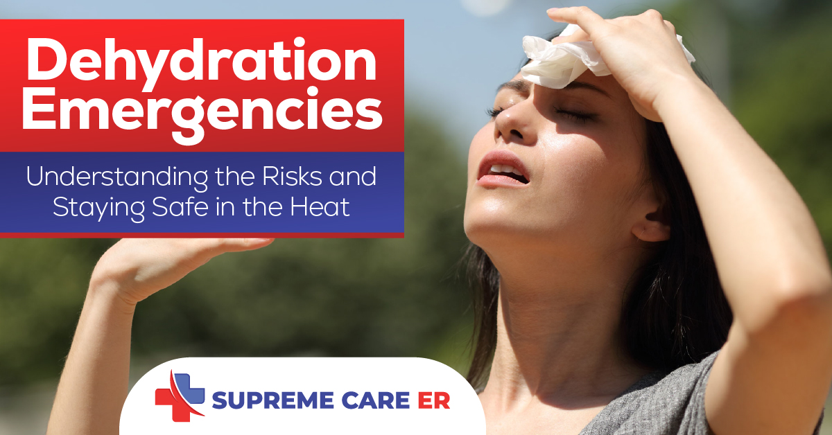 Dehydration Emergencies Supreme Care ER Fast 24/7