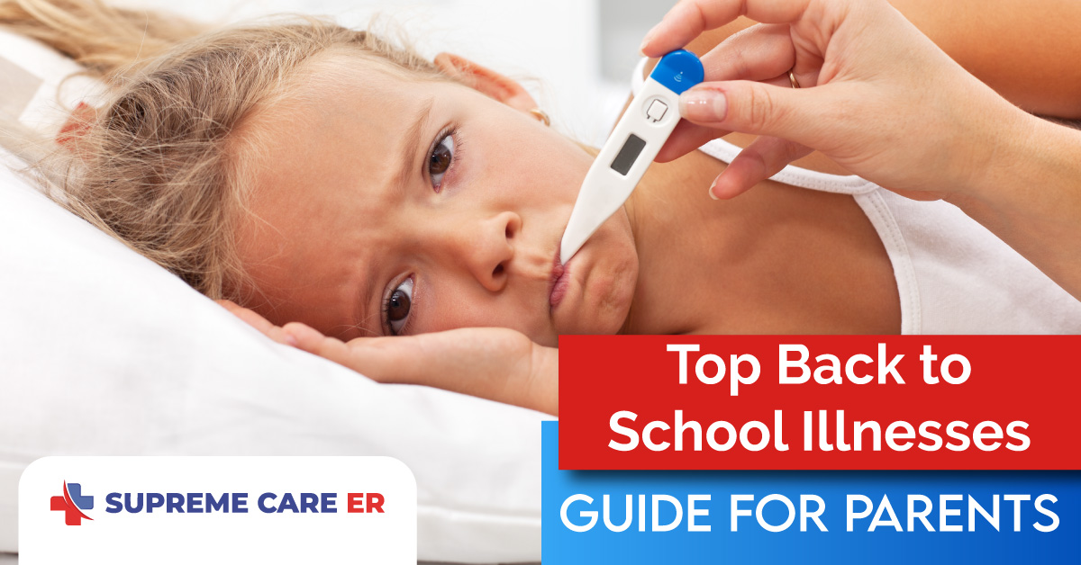 Top Back To School Illnesses Guide For Parents - Supreme Care ER